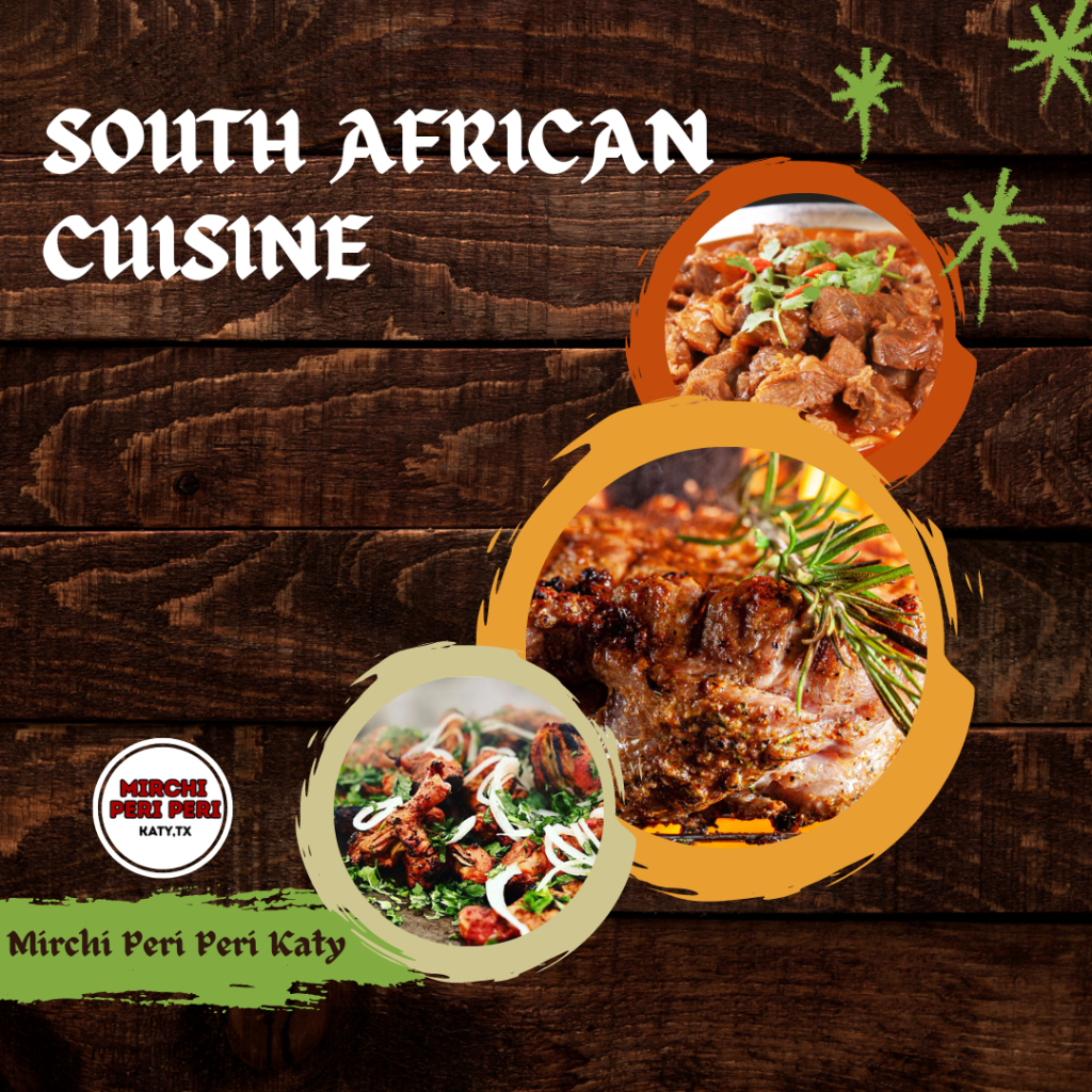 Explore the Traditional Delights of South African Cuisine at Mirchi ...